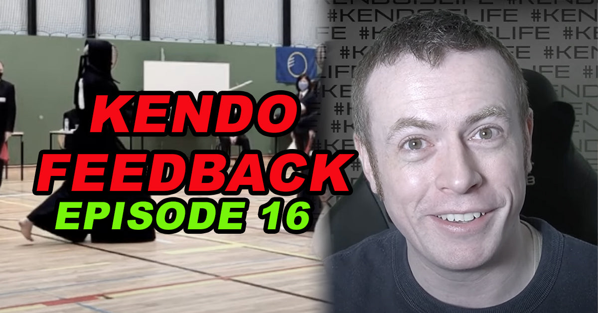 [KENDO FEEDBACK VIDEO] - Episode 16 – KendoStar International